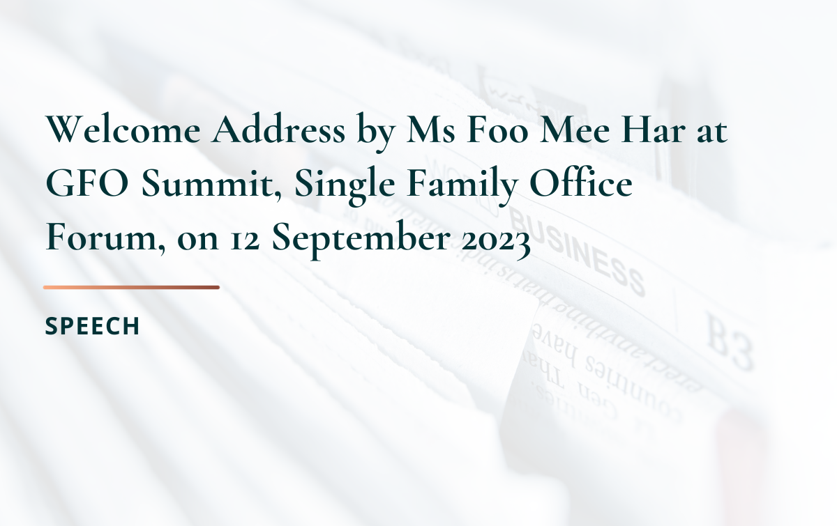 Welcome Address by Ms Foo Mee Har at GFO Summit, Single Family Office ...